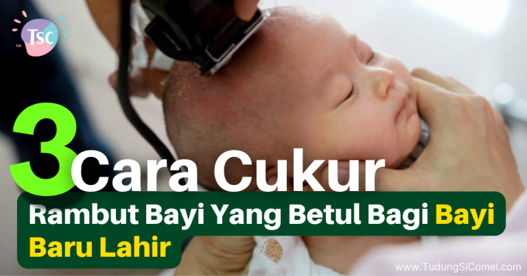 3 Cara Cukur Rambut Bayi Yang Betul Bagi Bayi Baru Lahir ...
