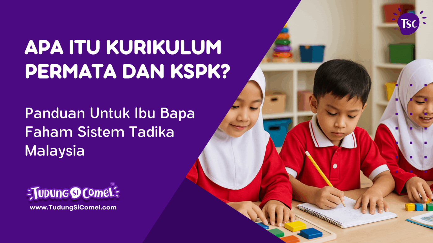 Apa Itu Kurikulum PERMATA dan KSPK? Panduan Untuk Ibu Bapa Faham Sistem ...